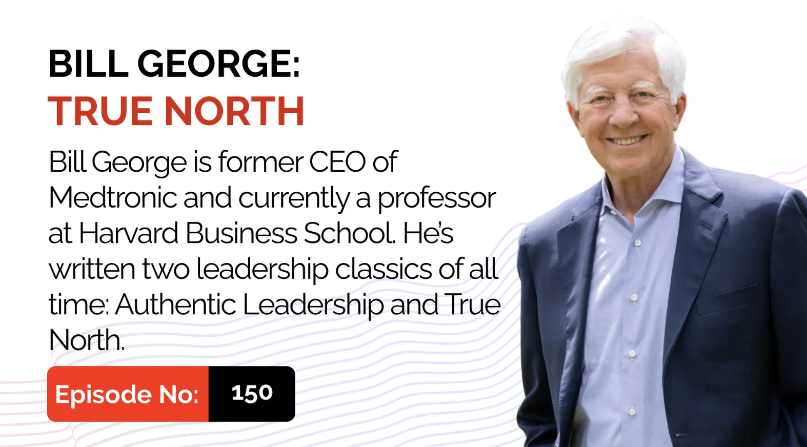 Love in Action — Bill George: True North | Bill George